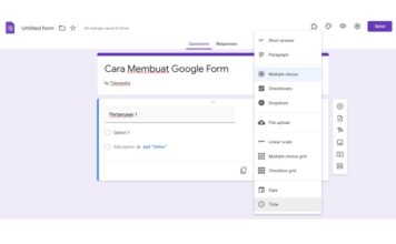 Cara Membuat Google Form dan Serba-serbi Lengkapnya