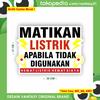 Jual Acrylic Sign Full Color Matikan Listrik Apabila Tidak Digunakan ...