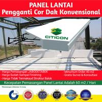 Jual Panel Lantai Citicon Terbaik - Harga Murah Juni 2024 & Cicil 0%