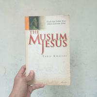 Review ORIGINAL Buku The Muslim Jesus: Kisah dan Sabda Yesus - Tarif ...