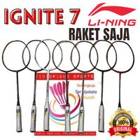 Raket Lining Ignite 7 yang Ringan & Lincah Februari 2024