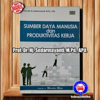 Jual Sumber Daya Manusia Dan Produktivitas Kerja Sedarmayanti Terlengkap - Harga Murah Juni 2024