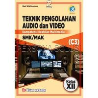 Review Teknik Pengolahan Audio dan Video SMK Kelas XII Kurikulum Revisi ...