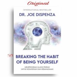 Jual Buku Breaking the Habit of Being Yourself by Dr. Joe Dispenza ...