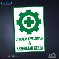 Jual SIGN STICKER K3 RAMBU UTAMAKAN KESELAMATAN DAN KESEHATAN KERJA ...