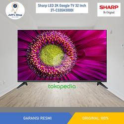 Promo Sharp 2T-C32GH3000i LED Digital TV 32 Inch / 2K Google Cicil 0% 3x - Jakarta Pusat - Sharp ...