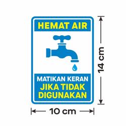 Jual Stiker Sign Hemat Air Matikan Keran Jika Tidak Digunakan 14 x 19,5 ...