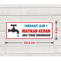Jual Stiker Sign Hemat Air Matikan Keran Jika Tidak Digunakan 14 x 19,5 ...