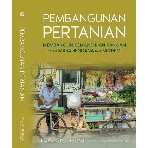 Jual Buku Pembangunan Pertanian - Membangun Kemandirian Pangan - Kab ... Jual Buku Pembangunan Pertanian - Membangun Kemandirian Pangan - Kab ...