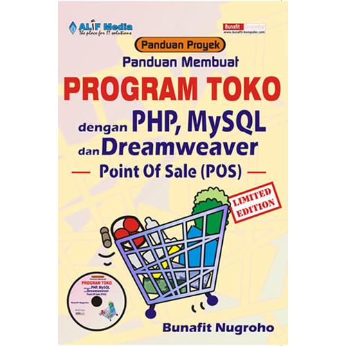 Jual Panduan Proyek Panduan Membuat Program Toko PHP MySQL Dreamweaver POS - Kota Surakarta ...