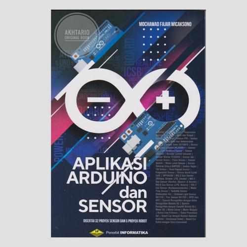 Jual Buku APLIKASI ARDUINO DAN SENSOR (+ 32 PROYEK SENSOR & 5 PROYEK ...
