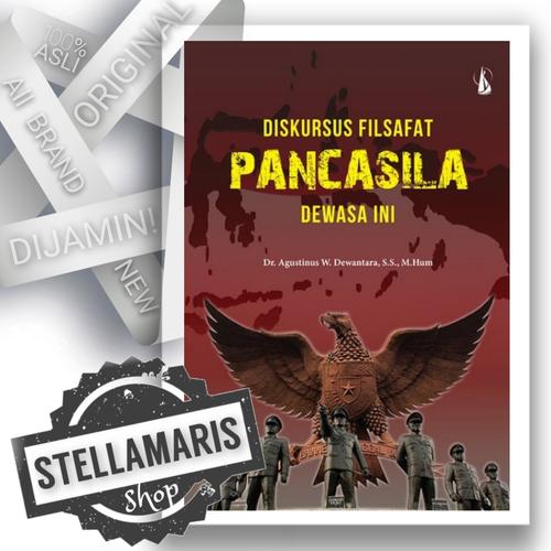 Jual Diskursus Filsafat Pancasila Dewasa ini, Dr Agustinus - Buku Kanisius - Kota Depok - Stella ...