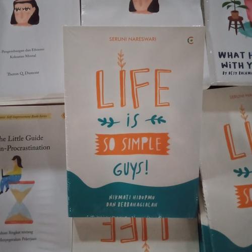 Jual BUKU LIFE IS SO SIMPLE GUYS - MENIKMATI HIDUPMU DAN BERBAHAGIALAH ...
