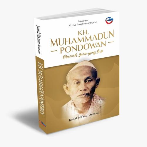 Jual KH. MUHAMMADUN PONDOWAN SIBAWAIH JAWA YANG SUFI - Kota Surakarta ...