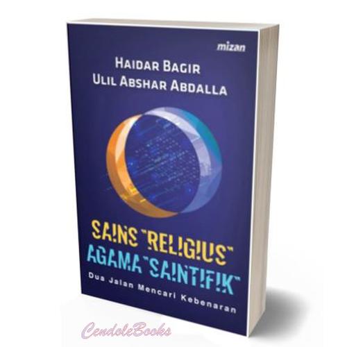 Jual Buku Sains Religius, Agama Saintifik - Haidar Bagir - Kab. Sleman - CendoleBook | Tokopedia