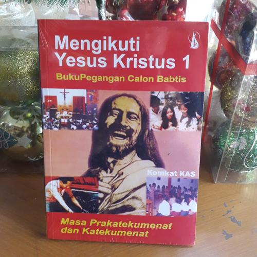 Jual Mengikuti Yesus Kristus Jilid 1 - Buku Pegangan Calon Baptis Kanisius - Kota Bekasi ...