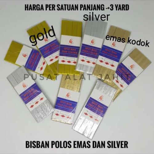 Jual BISBAN LISBAN PITA BIS POLOS SATIN EMAS PERAK GOLD SILVER SPOT ...