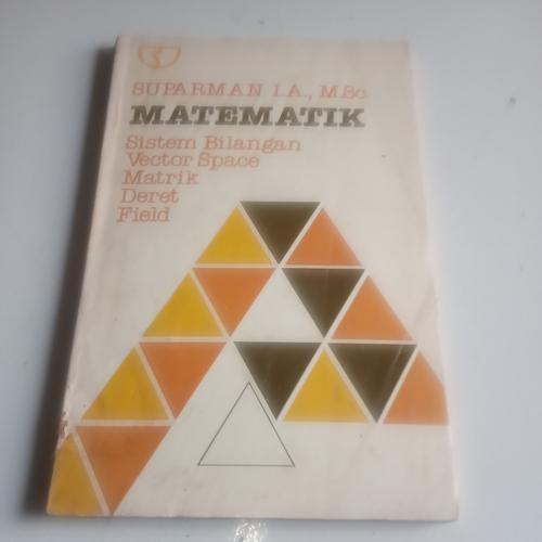 Jual Matematik Sistem Bilangan Vector Space Matrik Deret Field Suparman La Kota Semarang