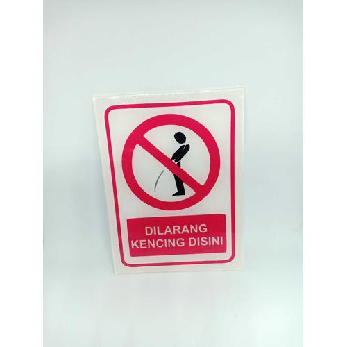 Jual Papan Nama Acrylic /Akrilik Stiker Sign Board Dilarang Kencing Di ...