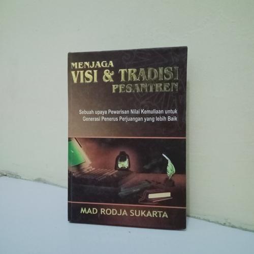 Jual ORI ORI MENJAGA VISI DAN TRADISI PESANTREN MAD RODJA SUKARTA ...