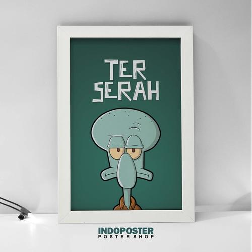 Jual Poster Hiasan Dinding Squidward "Terserah" A4 30X20cm - Kab ...