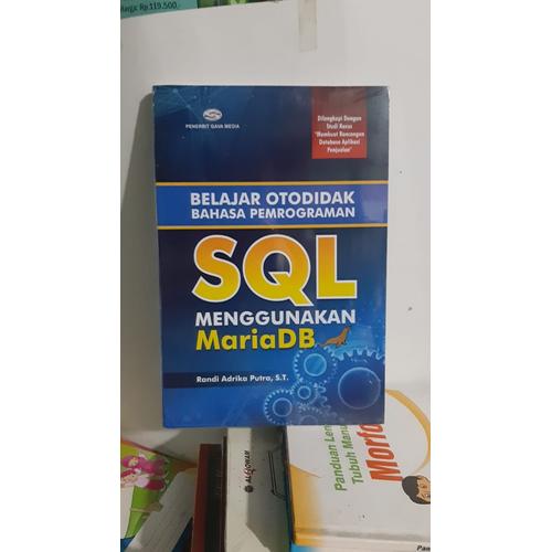 Jual Belajar Otodidak Bahasa Pemrograman SQL Menggunakan Maria DB /GAV ORI - Kota Bandung ...