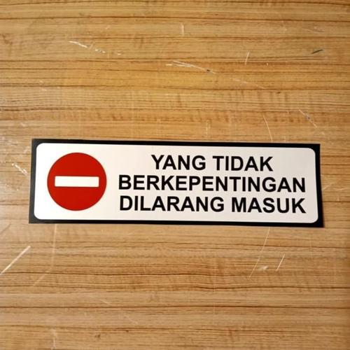 Jual STICKER SIGN RAMBU YANG TIDAK BERKEPENTINGAN DILARANG MASUK ...