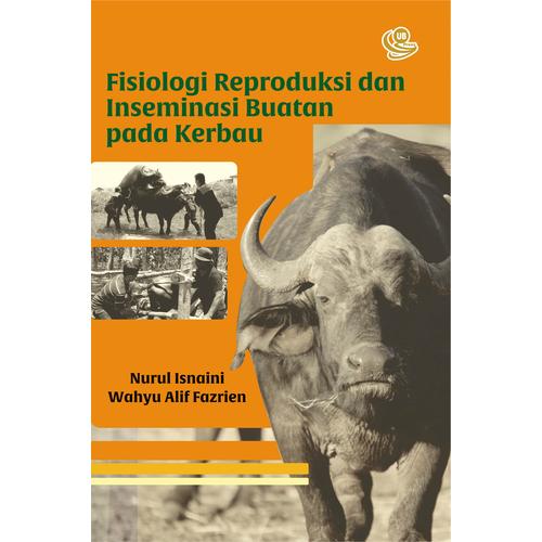 Jual Buku Fisiologi Reproduksi Kerbau dan Inseminasi Buatan pada Kerbau - Kota Malang - UB Press ...