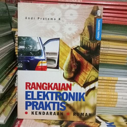 Jual Buku Elektro - Rangkaian Elektronik Praktis (Kendaran & Rumah ...