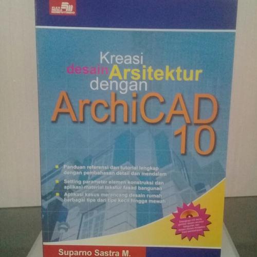 Jual buku KREASI DESAIN ARSITEKTUR DENGAN ARCHICAD 10 - Kota Bandung ...