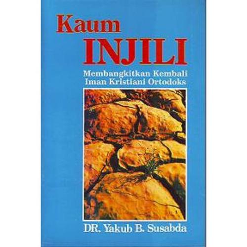 Jual Buku Kaum Injil-Membangkitkan kembali Iman Kristiani Ortodoks ...
