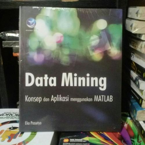 Jual BUKU data mining konsep dan aplikasi menggunakan matlab - Kota ...