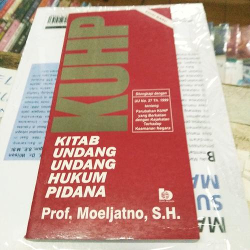 Jual Buku Kitab Undang undang Hukum Pidana(KUHP) Oleh Prof Moeljatno SH - Jakarta Pusat - ucok ...