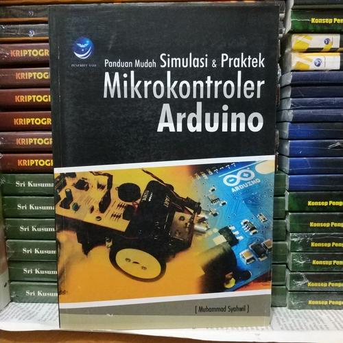 Jual panduan mudah simulasi dan praktek mikrokontroler Arduino - Kota ...