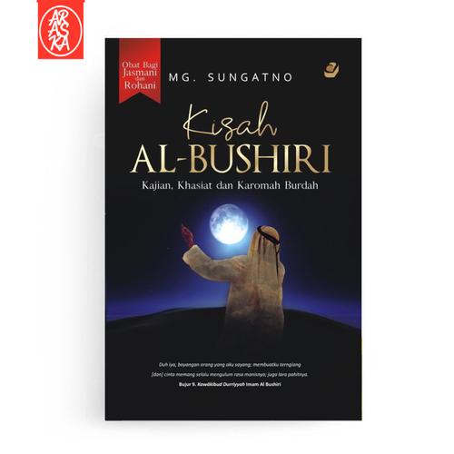 Jual KISAH AL BUSHIRI: Kajian, Khasiat, Karomah Burdah - Kab. Bantul ...