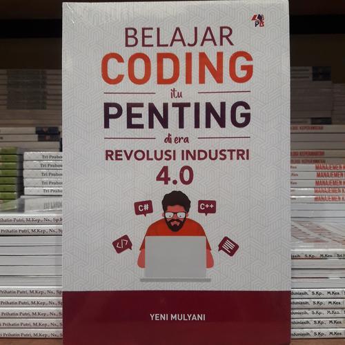 Jual Buku Belajar Coding Itu Penting Di Era 4.0 - Kota Yogyakarta ...