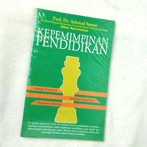 Jual KEPEMIMPINAN PENDIDIKAN | Prof. Dr. Achmad Sanusi | Nuansa ...