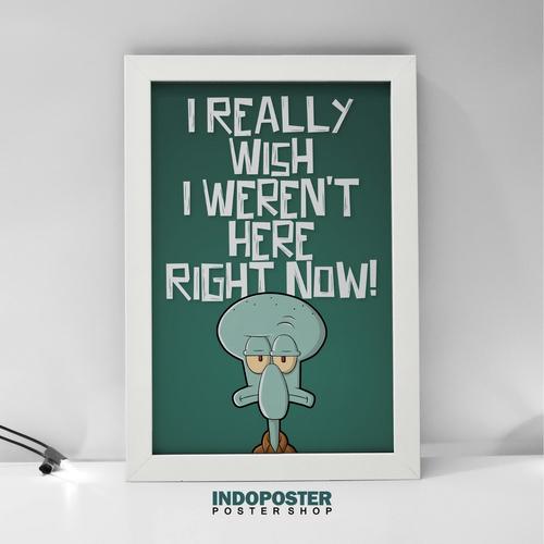 Jual POSTER HIASAN DINDING SQUIDWARD "I REALLY WISH..." 12RP 45X30CM ...