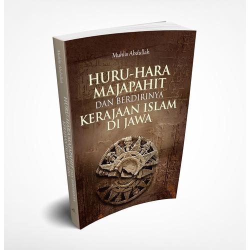 Jual HURU HARA MAJAPAHIT DAN BERDIRINYA KERAJAAN ISLAM DI JAWA - Kab. Bantul - Birali Bookstore ...