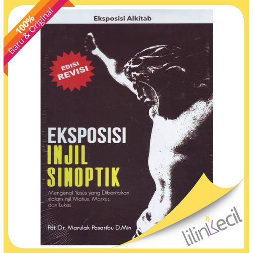 Jual Eksposisi Injil Sinoptik-Edisi Revisi (Pdt. Dr. Marulak Pasaribu ...
