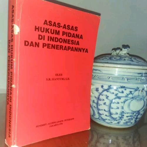 Jual ASAS-ASAS HUKUM PIDANA DI INDONESIA DAN PENERAPANNYA - S.R. SIANTURI - Kota Tangerang ...