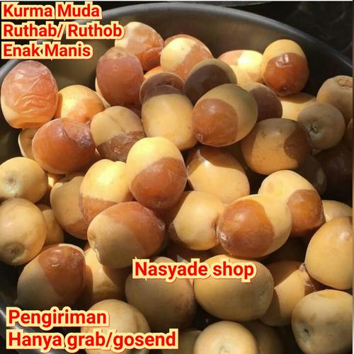 Promo Kurma Muda Ruthab/Ruthob Pengiriman hanya khusus grab/gojek ...