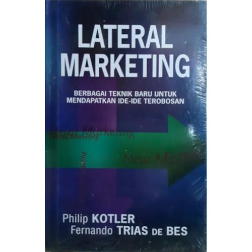 Jual Buku Bisnis LATERAL MARKETING Berbagai Teknik Baru untuk Ide ...