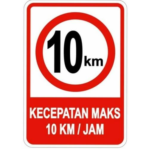 Jual SIGN KECEPATAN MAKSIMAL 10KM PLAT UK 35X60CM ALUMINIUM RAMBU ...