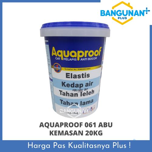 Jual CAT AQUAPROOF ANTI BOCOR KEMASAN 20KG - Kab. Karawang - Bangunan ...