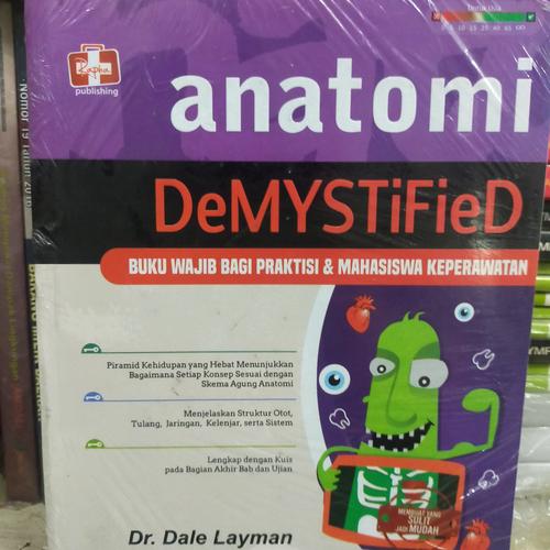 Jual ANATOMI DEMYSTIFIED BUKU WAJIB BAGI PRAKTISI DAN MAHASISWA KEPERAWATAN - Jakarta Pusat ...