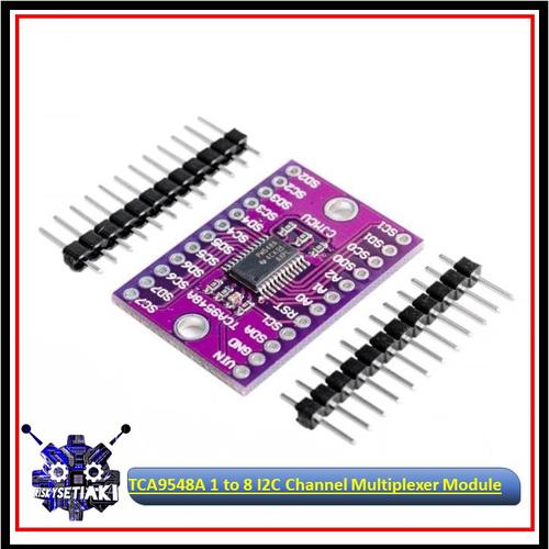 Jual TCA9548A 1 to 8 I2C Channel Multiplexer Module - Kab. Ponorogo ...