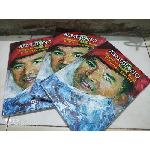 Jual BUKU ASMUJIONO PENDAKI INDONESIA DI PUNCAK EVEREST 1997 - Kab ...