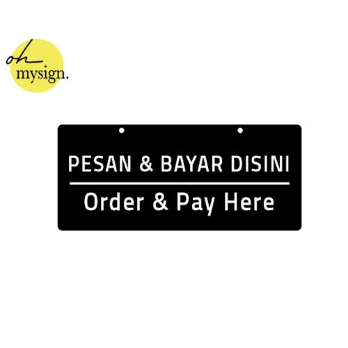 Jual Signage Pesan & Bayar Disini | Order & Pay Here Akrilik Sign Board ...