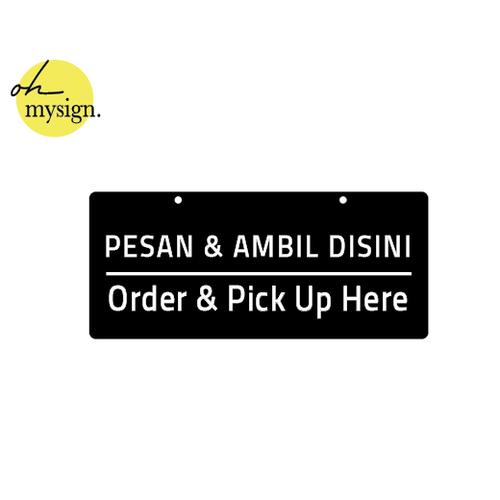 Jual Signage Pesan & Ambil Disini | Order & Pick Up Here Akrilik Sign ...